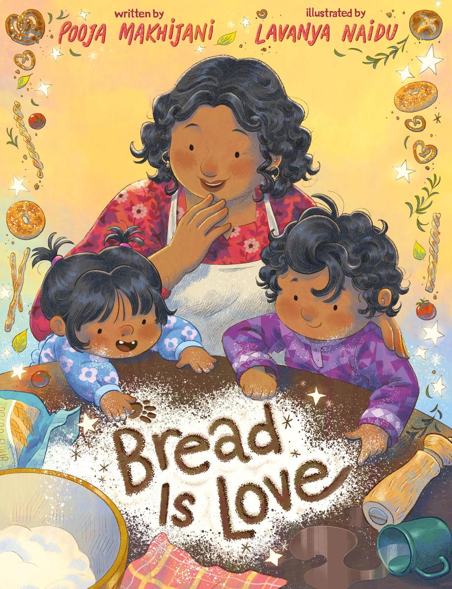 Bread Is Love by Pooja Makhijani - McNally Robinson Booksellers