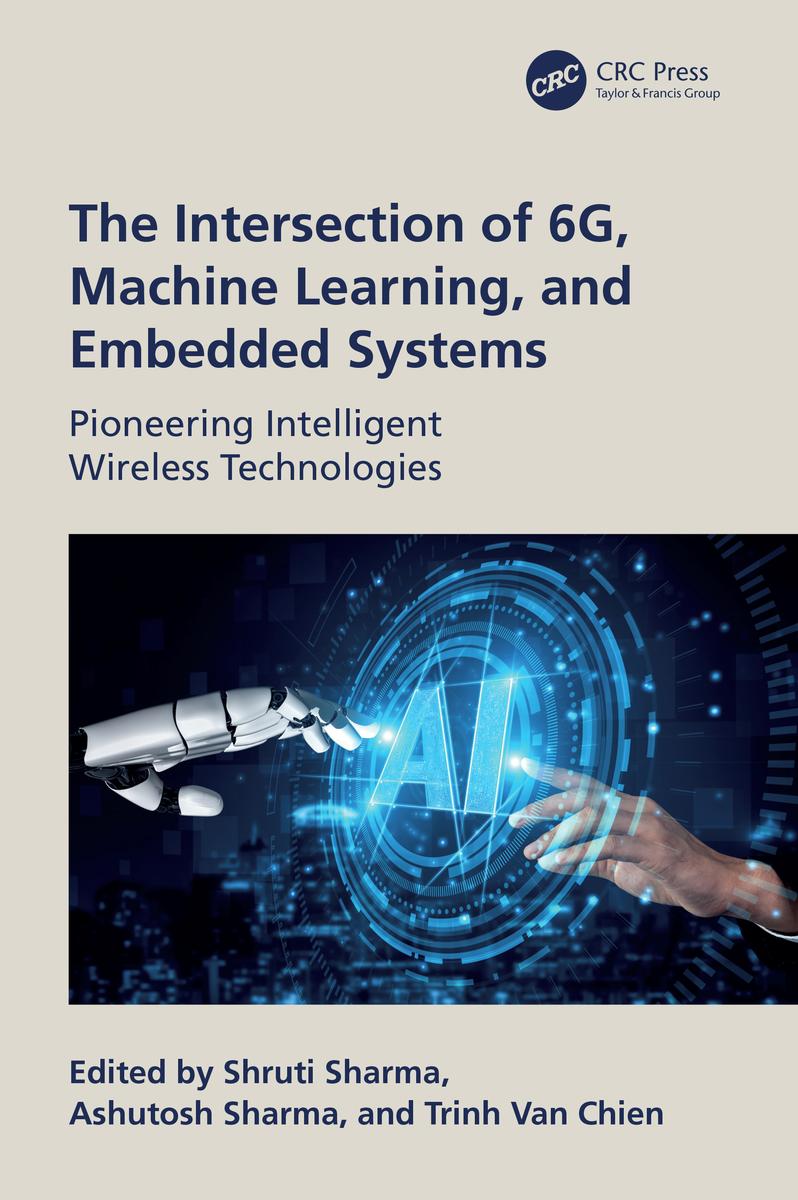 The Intersection of 6g, Ai/Machine Learning, and Embedded Systems by ...