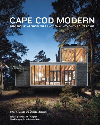 Cape Cod Modern by Kenneth Frampton, Peter McMahon, Christine Cipriani ...