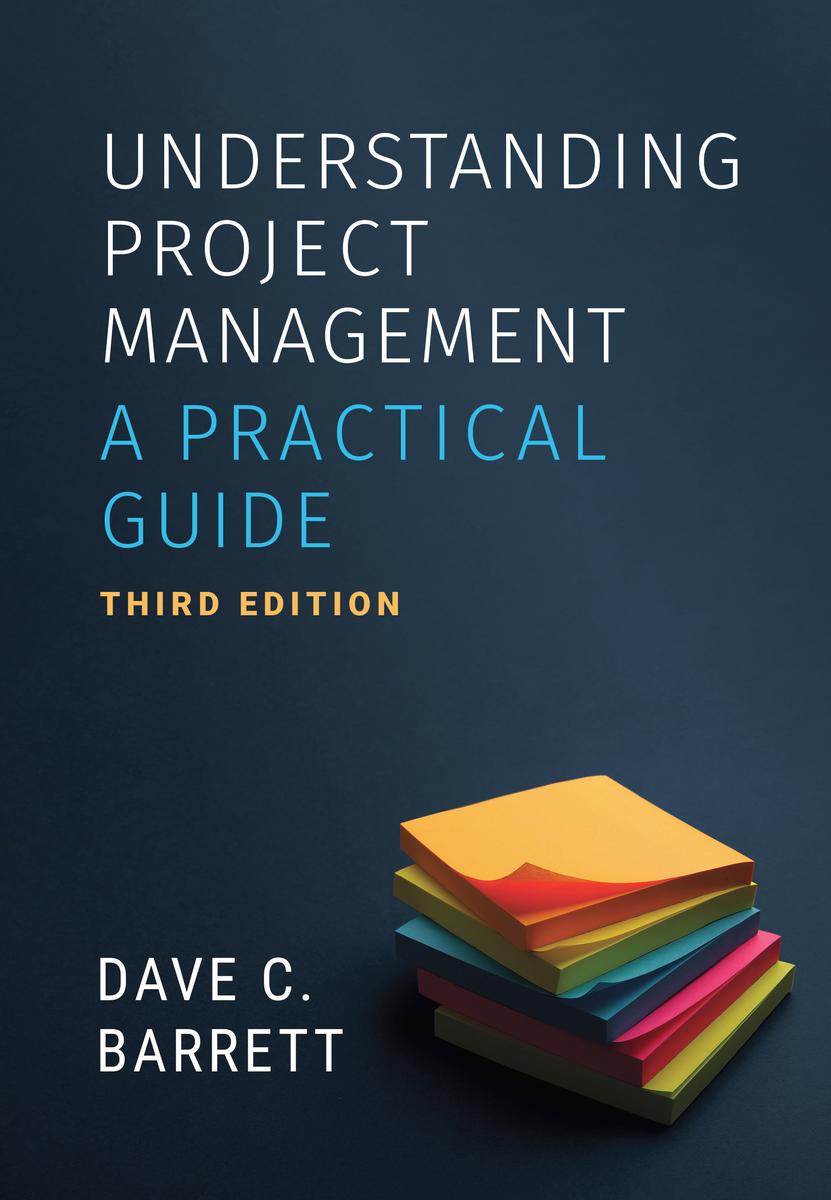 Understanding Project Management, Third Edition by Dave C Barrett ...