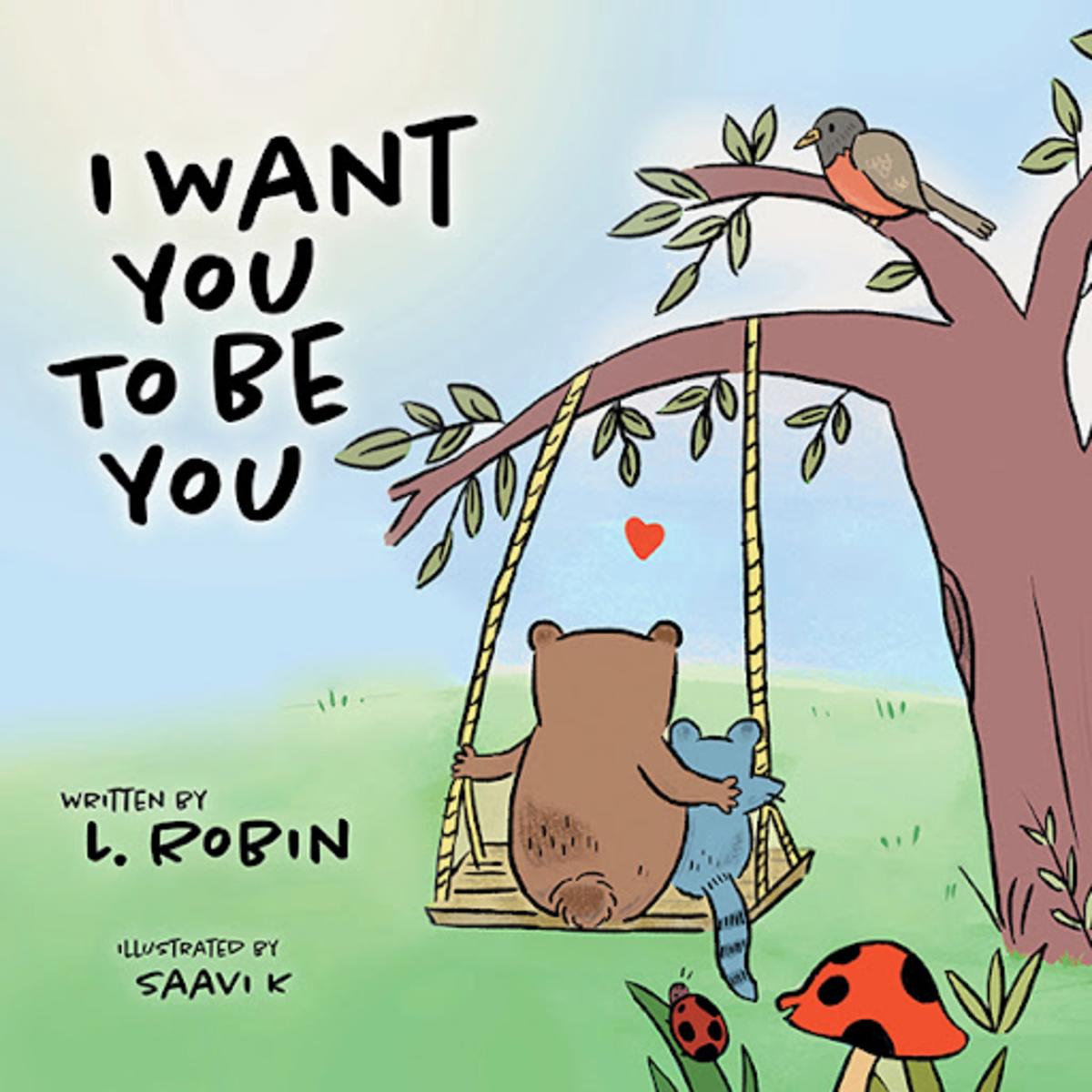 I Want You To Be You by L. Robin - McNally Robinson Booksellers