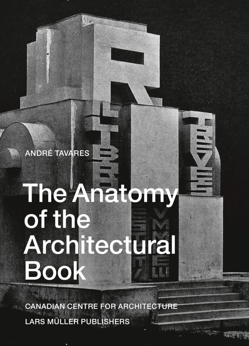 The Anatomy of the Architectural Book by Andre Tavares - McNally ...