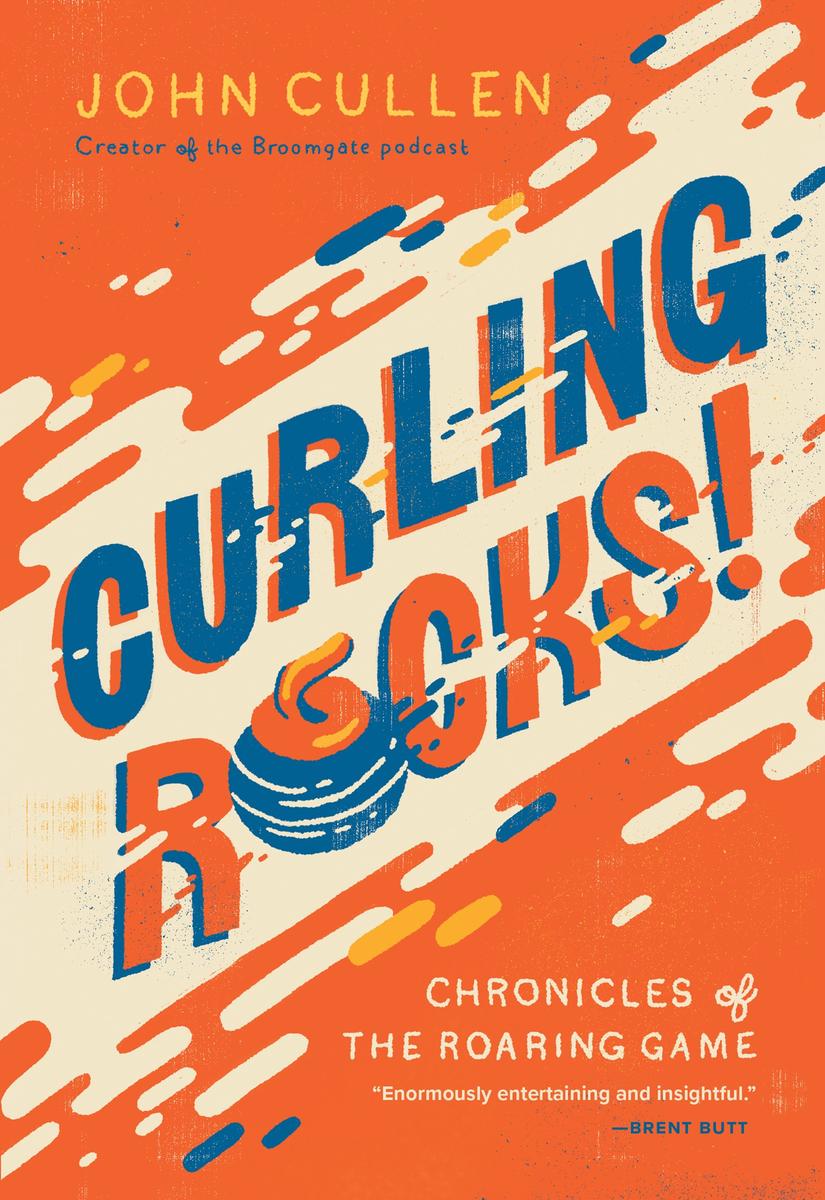 Curling Rocks! by John Cullen - McNally Robinson Booksellers