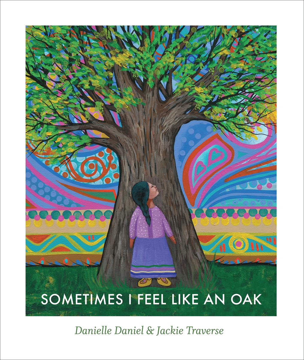 Sometimes I Feel Like An Oak by Danielle Daniel - McNally Robinson ...
