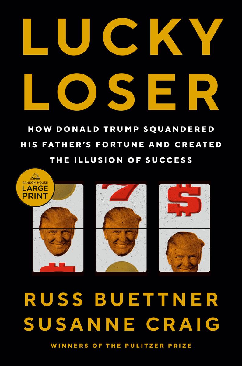 Lucky Loser by Russ Buettner, Susanne Craig - McNally Robinson Booksellers