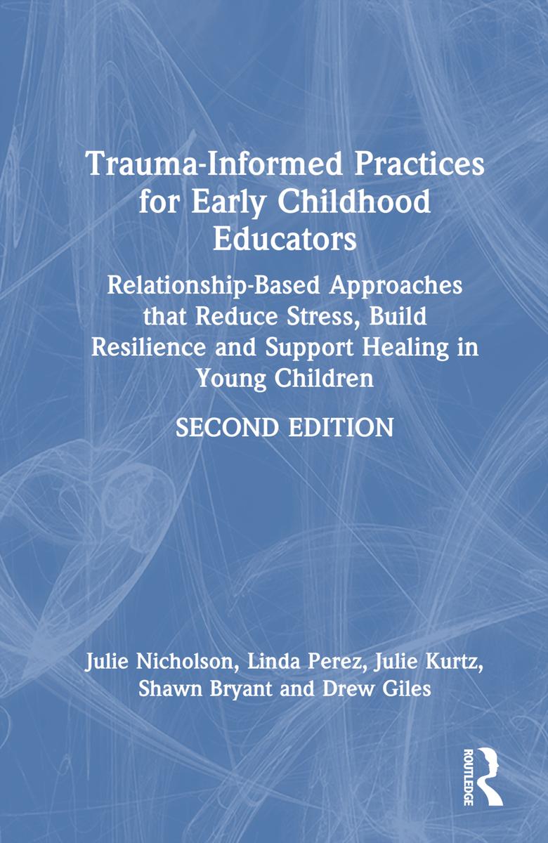 Trauma-Informed Practices for Early Childhood Educators by Julie ...