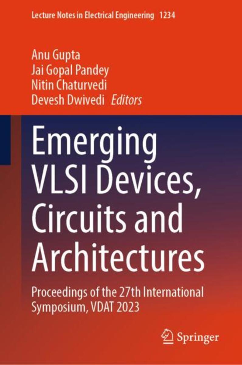 Emerging VLSI Devices, Circuits and Architectures by Anu Gupta, Jai Gopal Pandey, Nitin ...