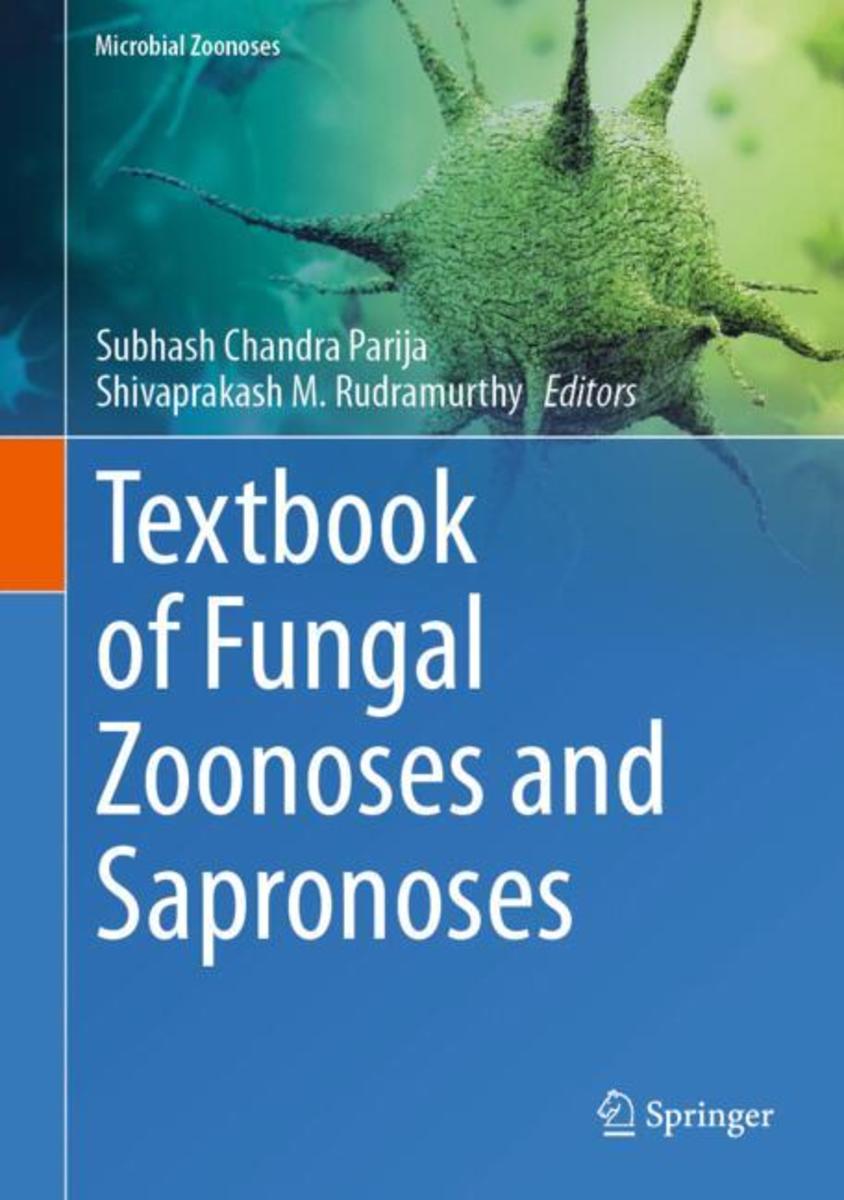 Textbook of Fungal Zoonoses and Sapronoses by Subhash Chandra Parija ...
