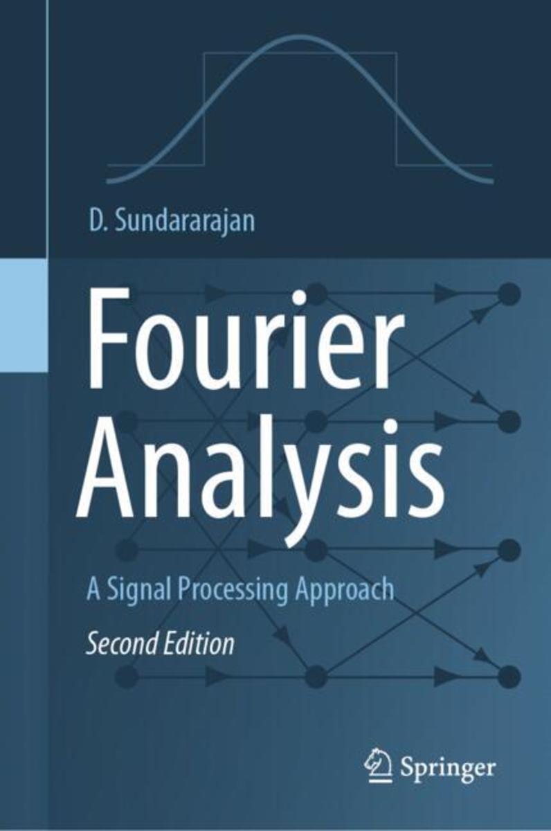 Fourier Analysis--A Signal Processing Approach by D Sundararajan - McNally Robinson Booksellers