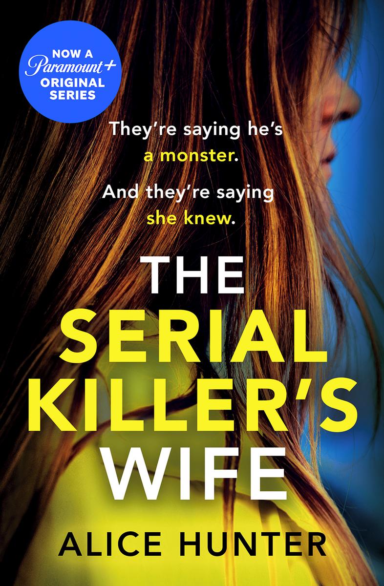 Serial Killer's Wife by Alice Hunter - McNally Robinson Booksellers