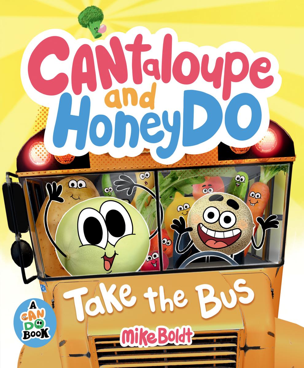 Cantaloupe & Honeydo Take The Bus by Mike Boldt - McNally Robinson ...