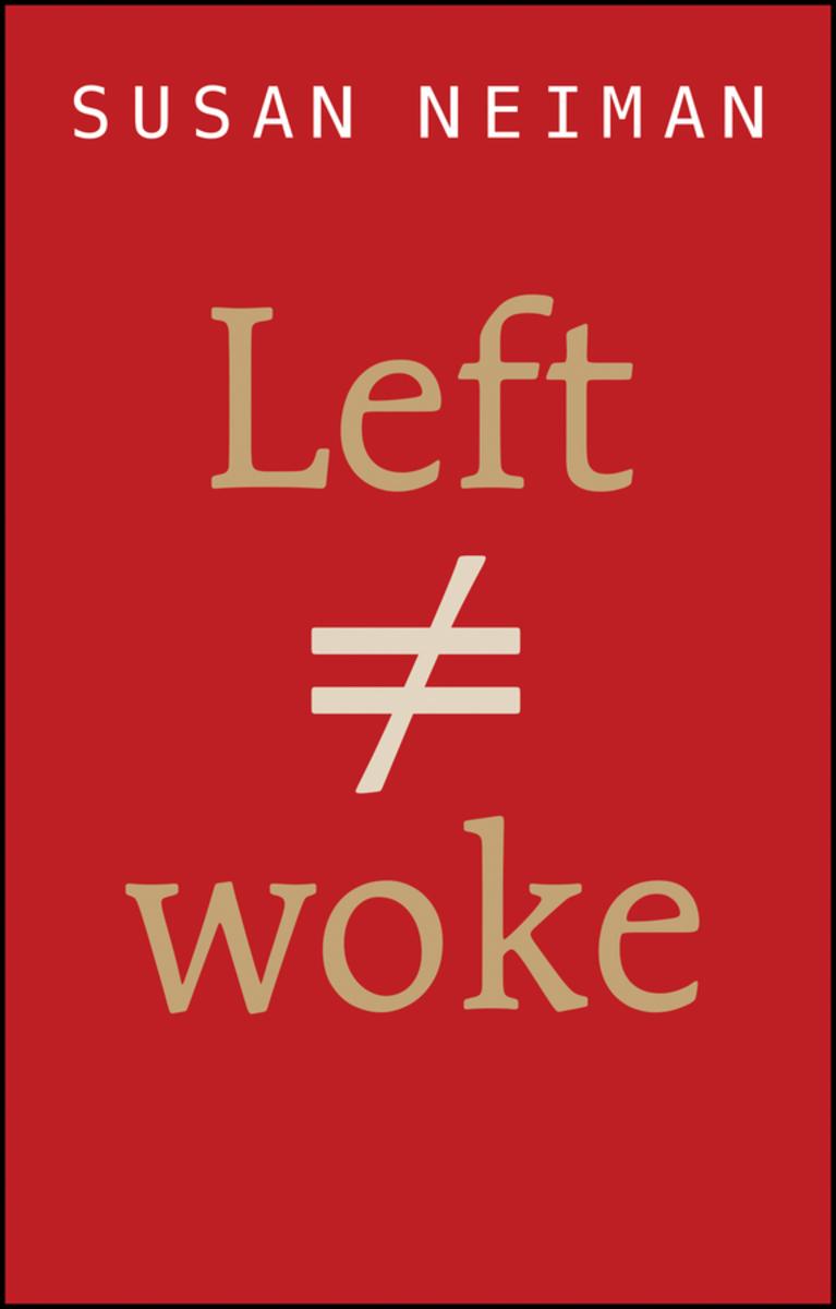 Left Is Not Woke by Susan Neiman - McNally Robinson Booksellers