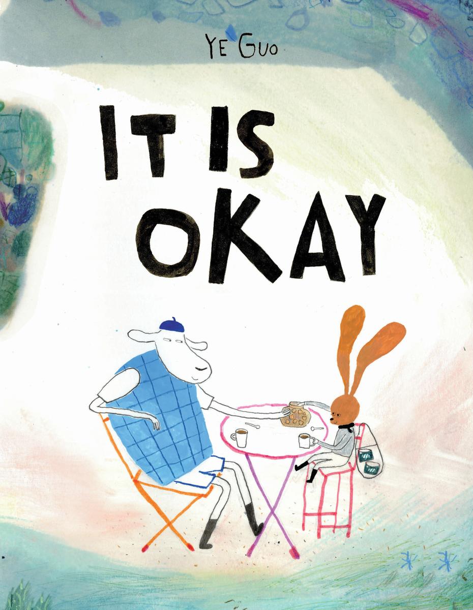 It Is Okay by Ye Guo - McNally Robinson Booksellers