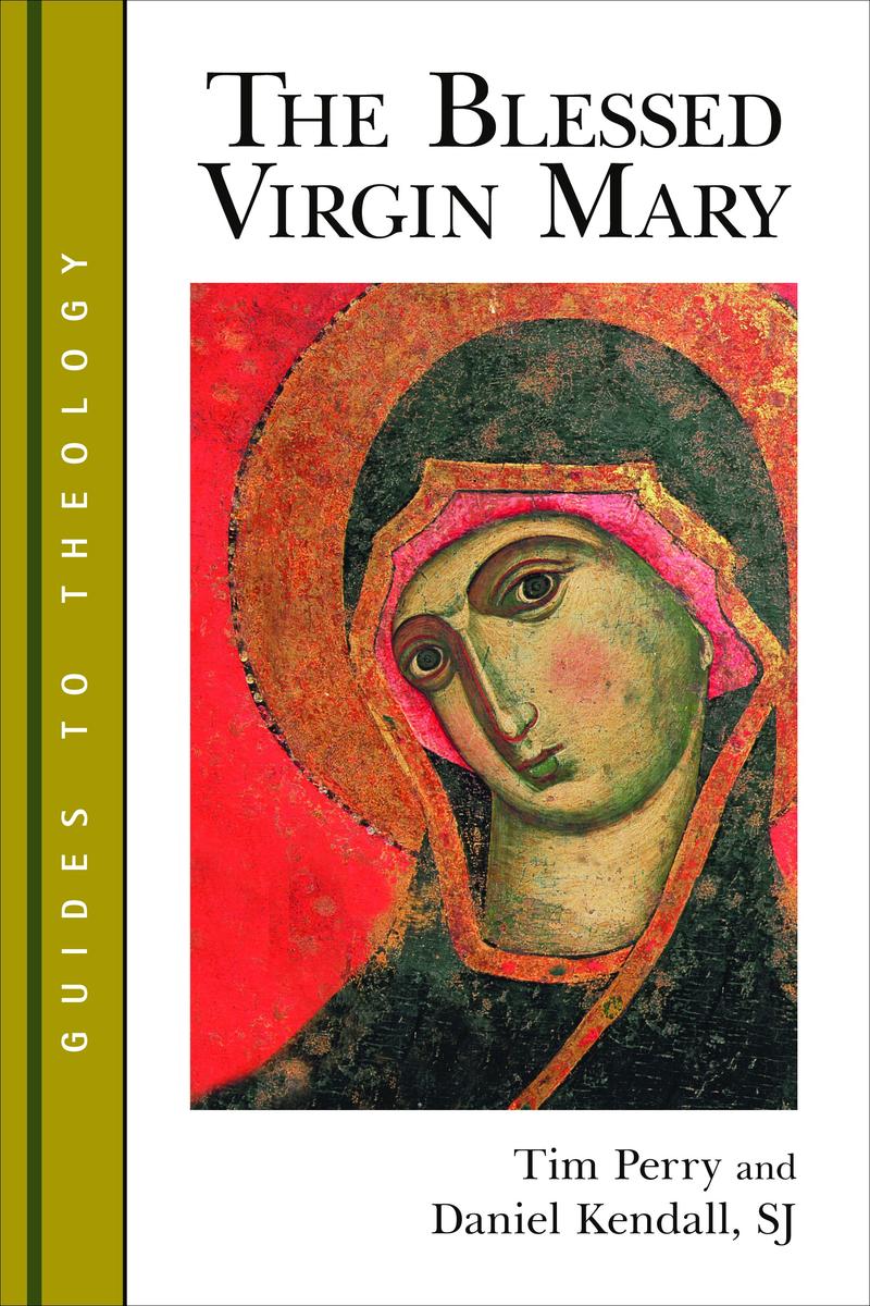 The Blessed Virgin Mary by Tim Perry, Daniel Kendall - McNally Robinson ...