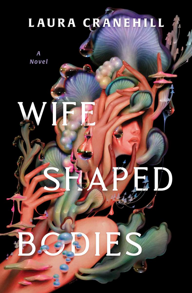 Wife Shaped Bodies by Laura Cranehill - McNally Robinson Booksellers