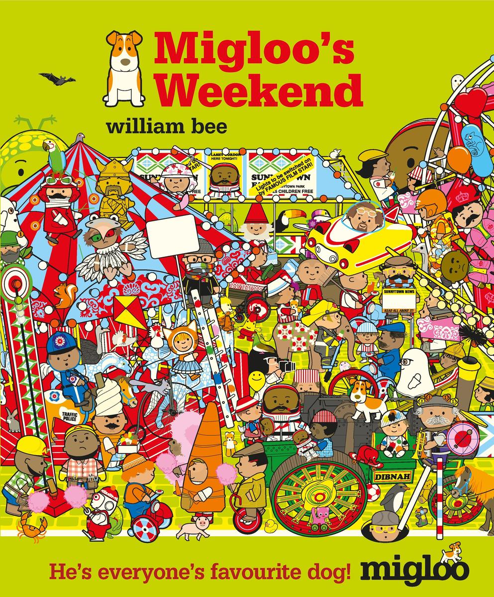 Migloo's Weekend by William Bee - McNally Robinson Booksellers