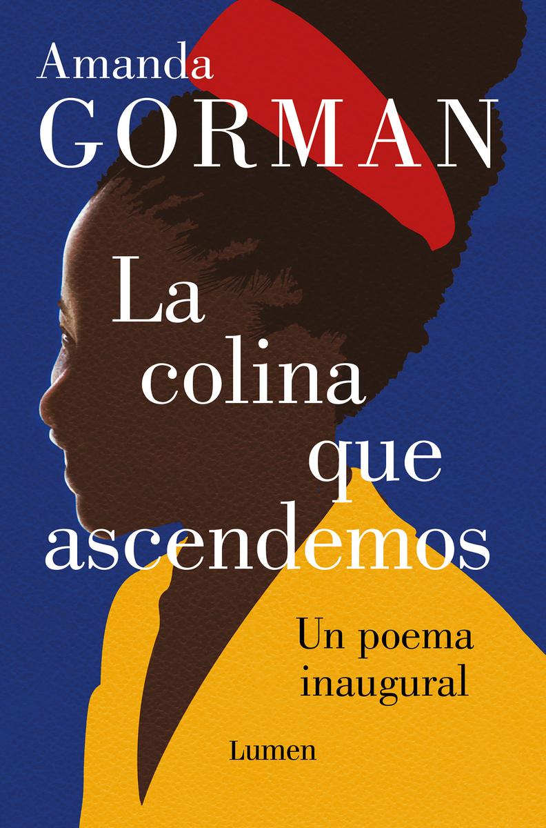 La Colina Que Ascendemos Un Poema Inaugu by Amanda Gorman - McNally ...