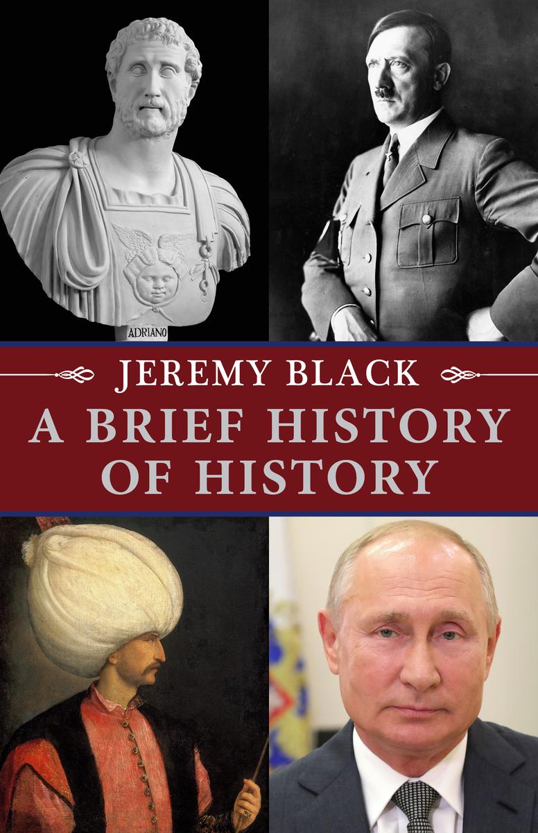 A Brief History of History by Jeremy Black - McNally Robinson Booksellers