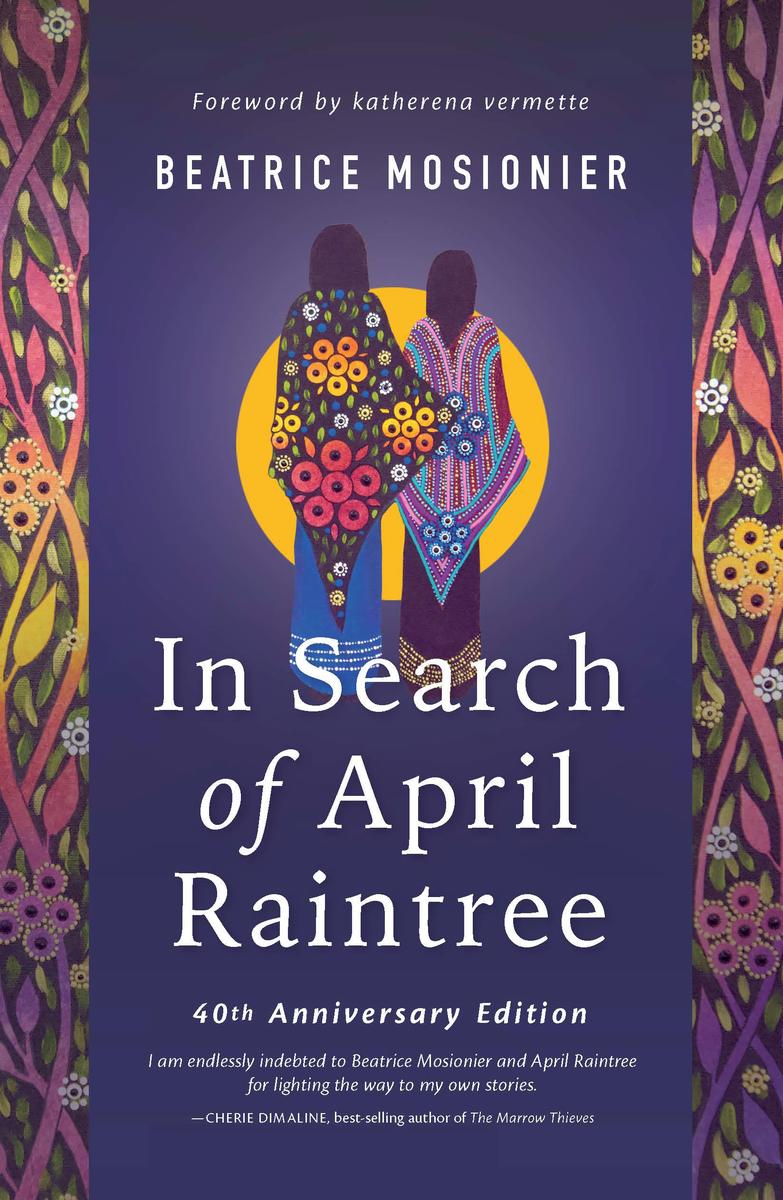 In Search Of April Raintree 40th Anniv E by Beatrice Mosionier ...