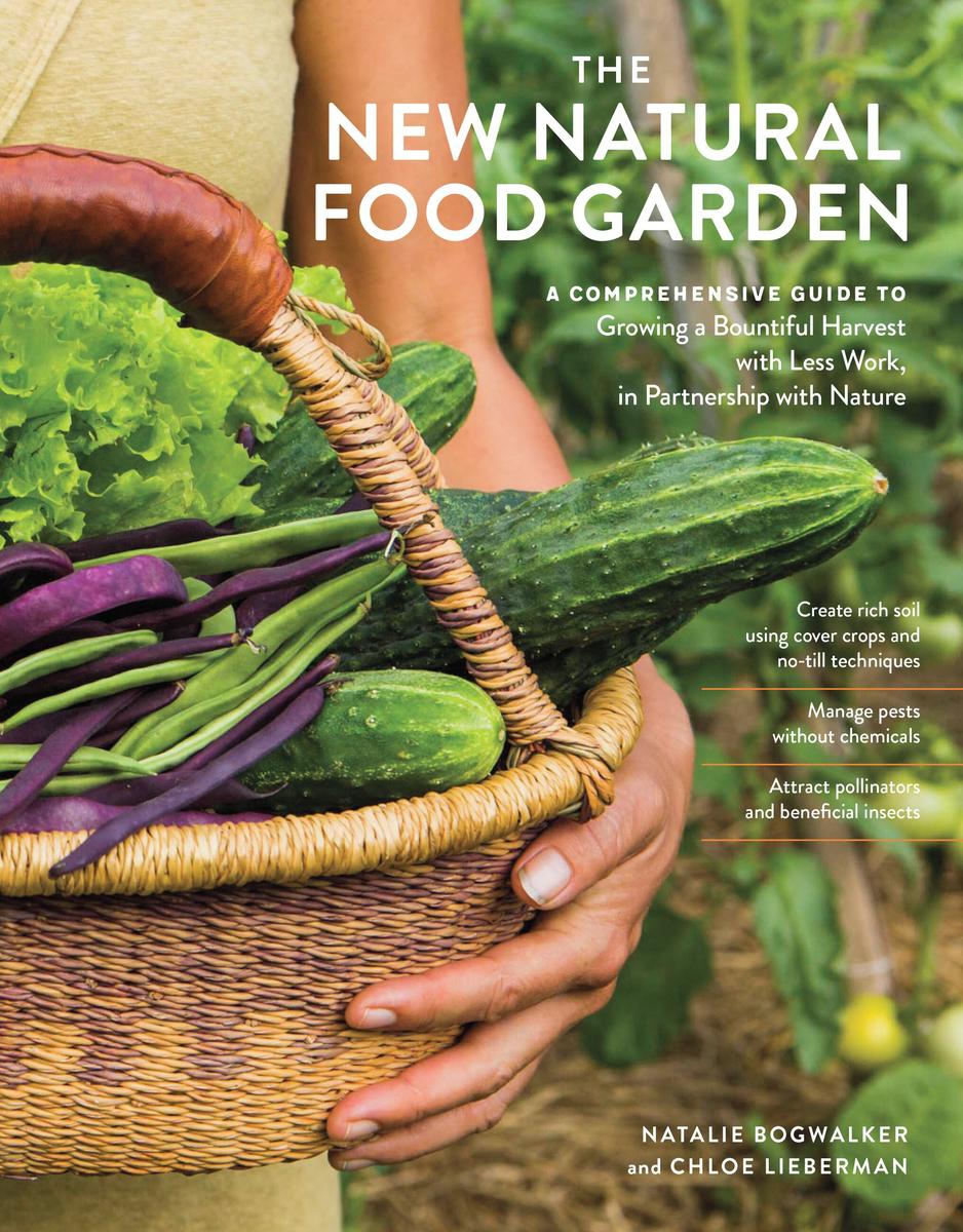 New Natural Food Garden by Natalie Bogwalker - McNally Robinson Booksellers