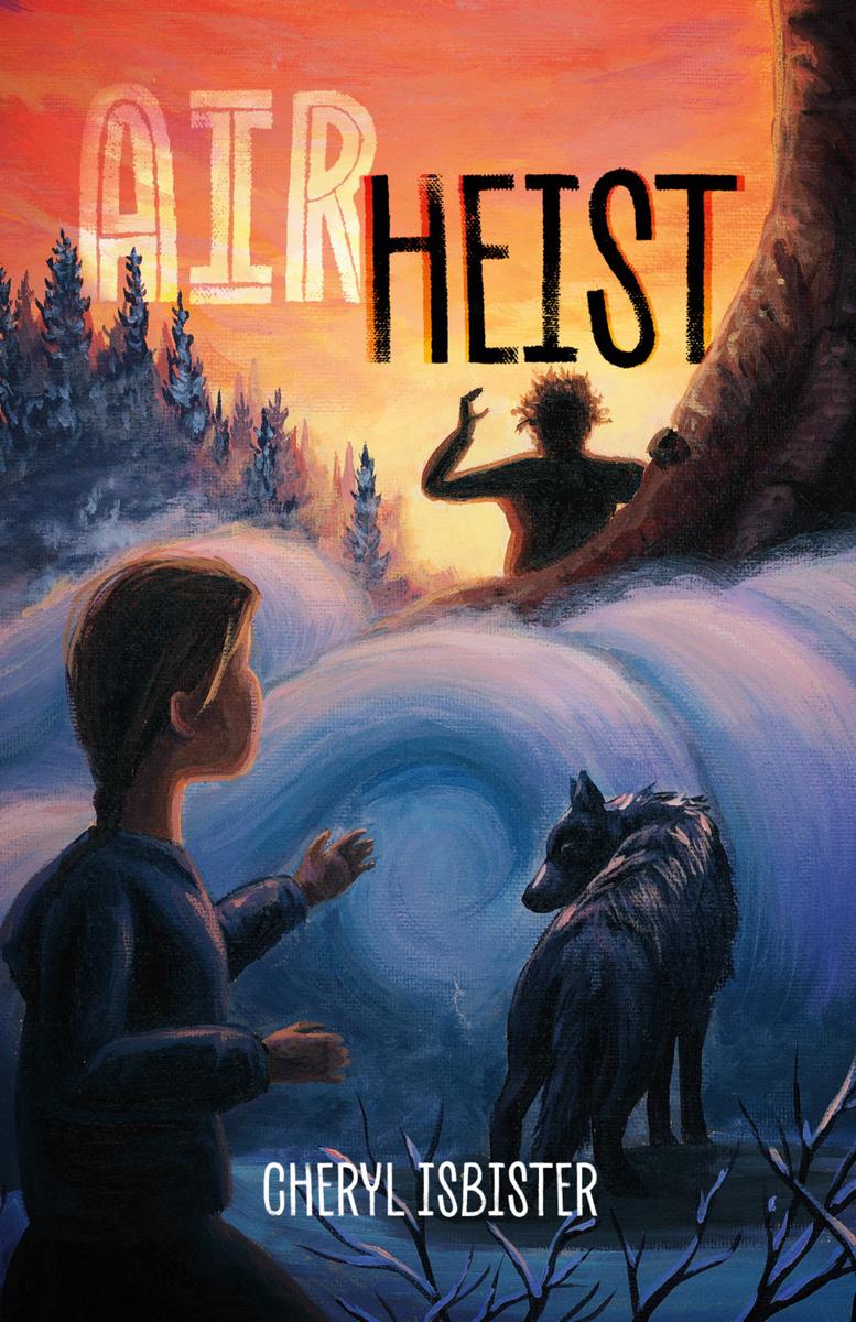 Air Heist by Cheryl Isbister | Vancouver Kidsbooks