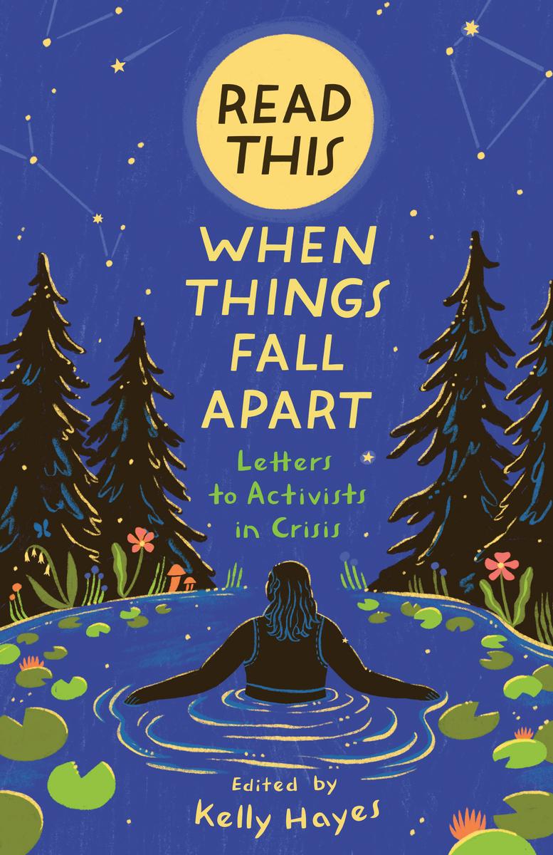 Read This When Things Fall Apart by Kelly Hayes | Pilsen Community Books